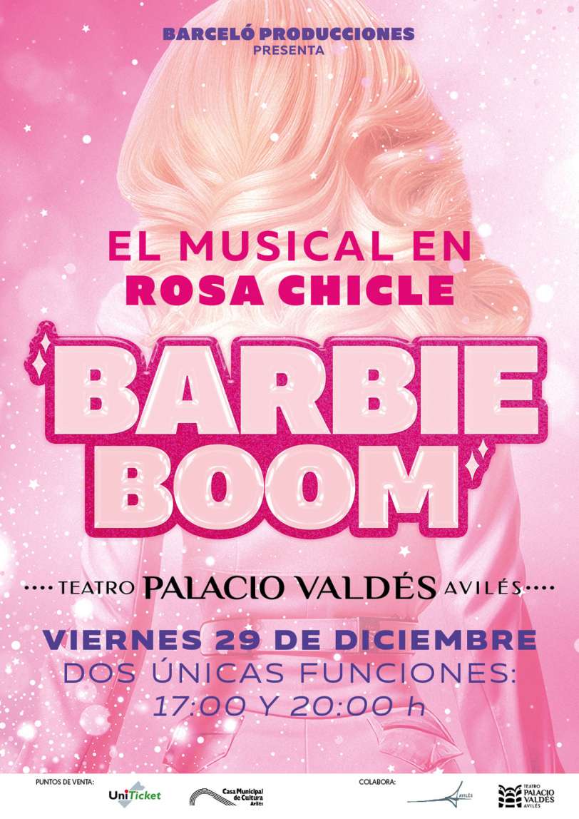 BARBIE BOOM, EL MUSICAL EN ROSA CHICLE – Teatro Palacio Valdés – Avilés